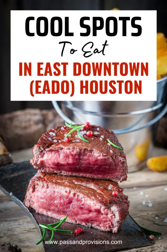 13 Cool Spots To Eat In East Downtown (EaDo) Houston 2023